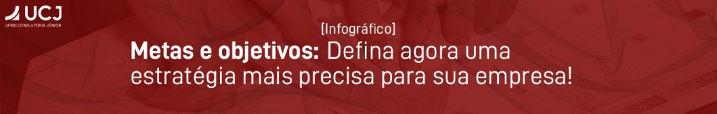 Metas e Objetivos: Veja as suas diferenças e exemplos - UCJ